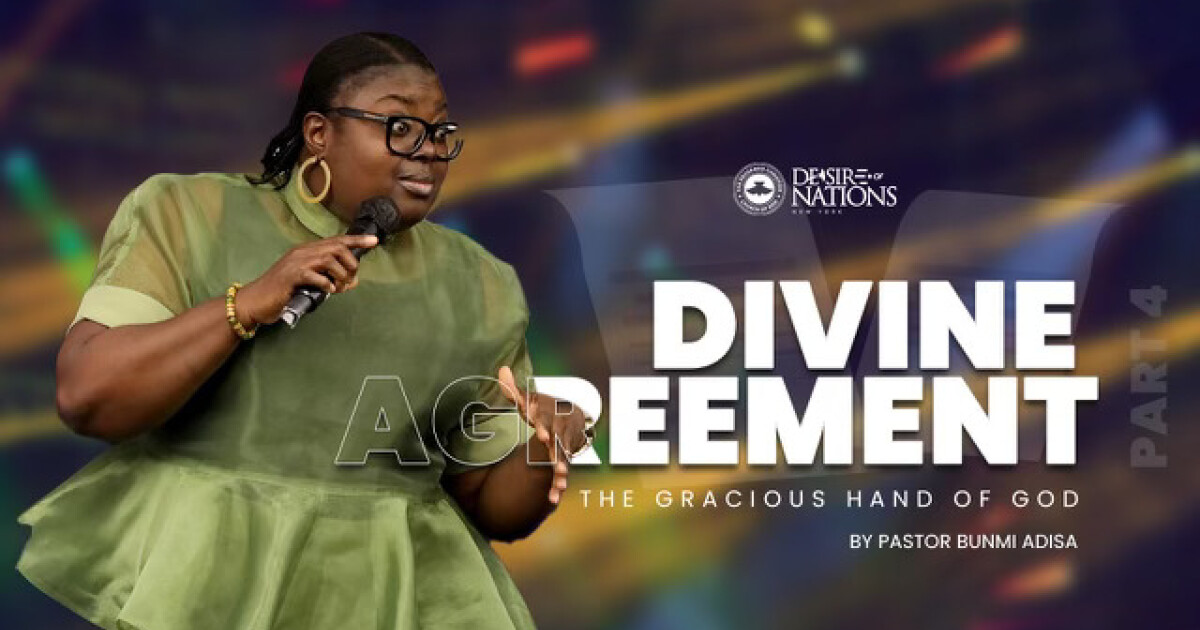DIVINE AGREEMENT PART 4 (THE GRACIOUS HAND OF GOD) | Sermons | Desire ...
