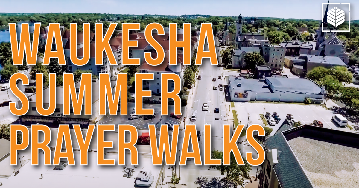 Waukesha Summer Prayer Walks | Elmbrook Church