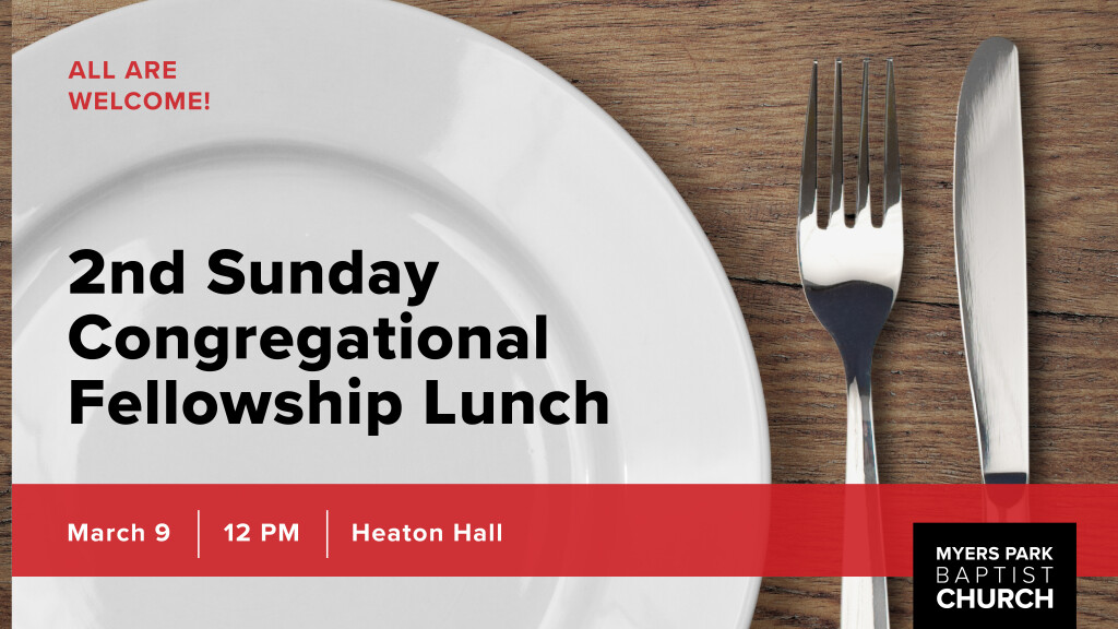 2nd Sunday Congregational Lunches | Myers Park Baptist Church