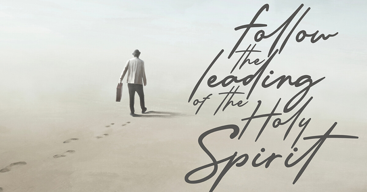 Follow the Leading of the Holy Spirit | Trinity Church