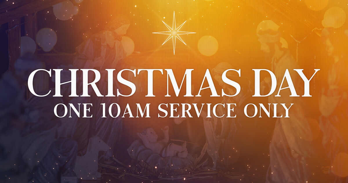Christmas Day: One 10am Service | Coram Deo Bible Church