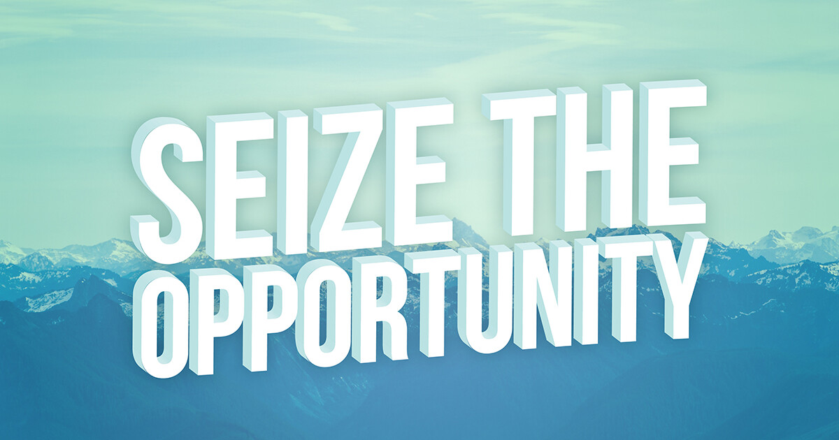 Seize The Opportunity | Sermons | Coram Deo Bible Church