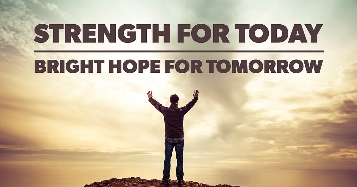 Strength For Today, Bright Hope For Tomorrow | Sermons | Coram Deo ...