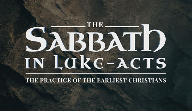 THE SABBATH IN LUKE ACTS THE PRACTICE OF THE EARLIEST CHRISTIANS