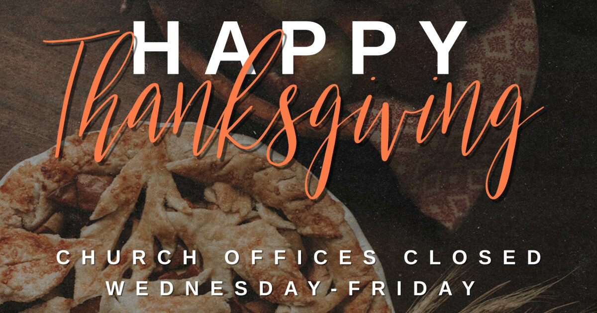 Thanksgiving: Church Office Closed | FBC Plano