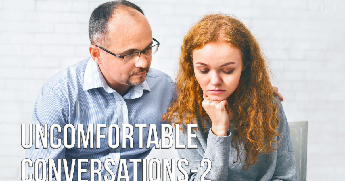 Uncomfortable Conversations • Part 2 | Blog | Twickenham Church of Christ