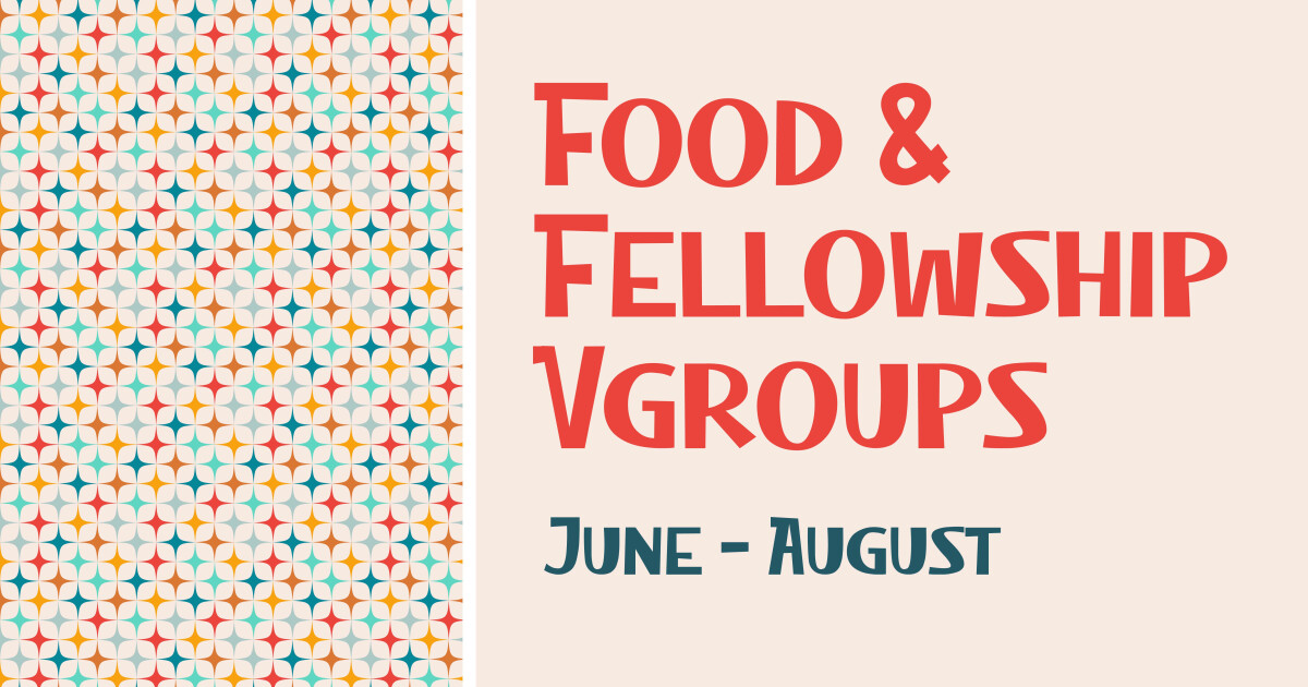 Vgroup: Food + Fellowship | Victory Church