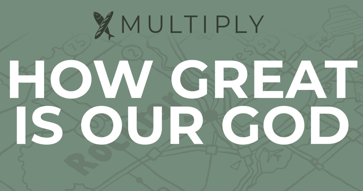 How Great is Our God | Sermons | Redeemer Church