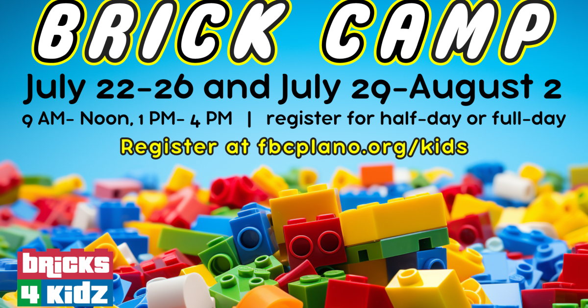 Brick Camp Week Two | FBC Plano