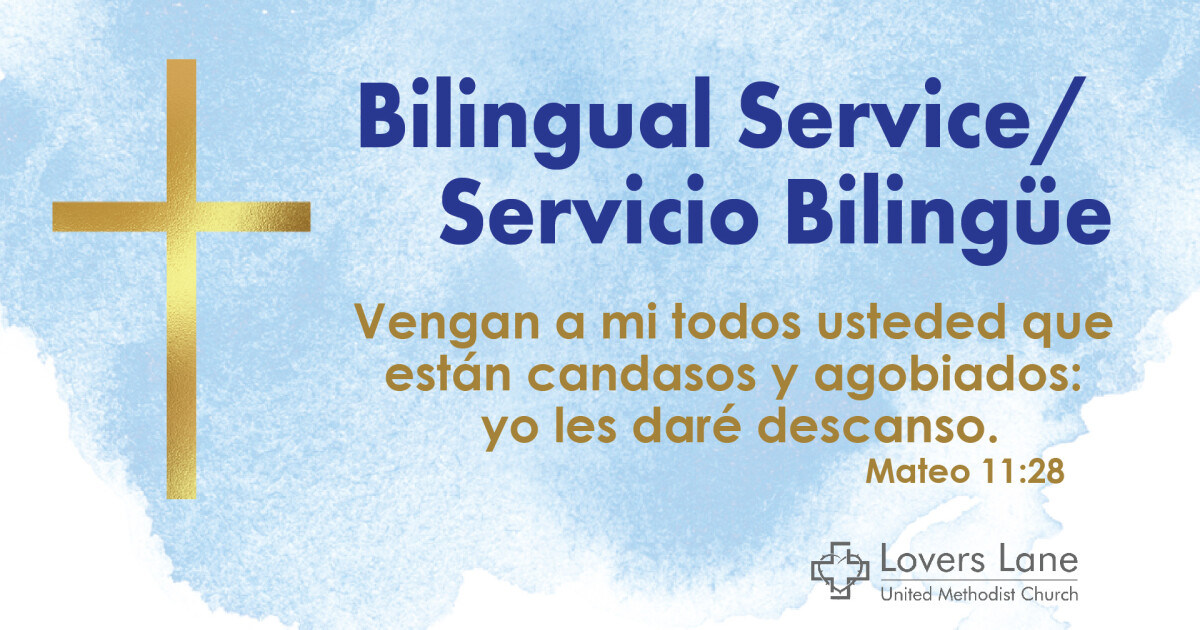 Bilingual Worship Service | Lovers Lane UMC