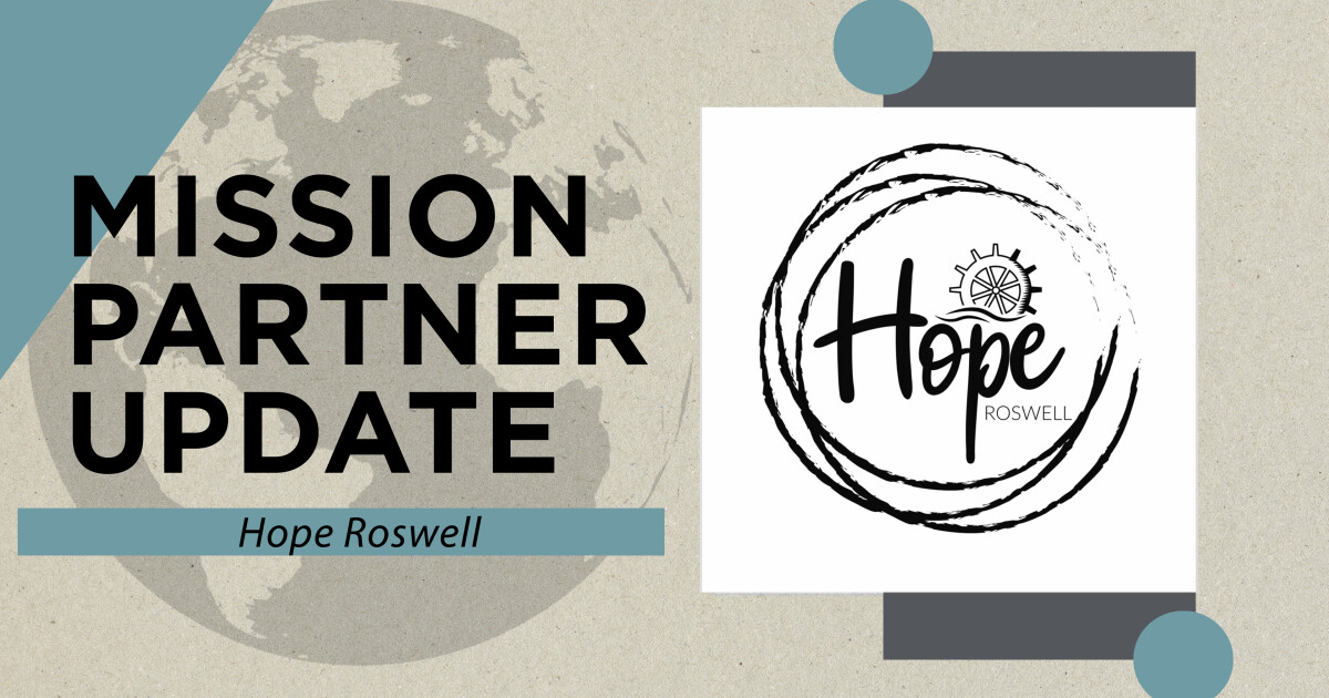 Mission Partner Update - Hope Roswell, September 2023 | Our Blog | Fellowship Bible Church ...
