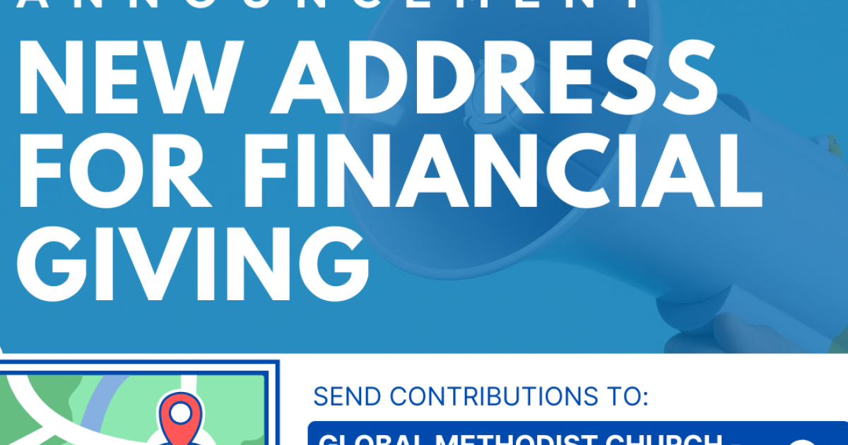 Important Update: New Mailing Address for Donations and Connectional Funding Payments ...