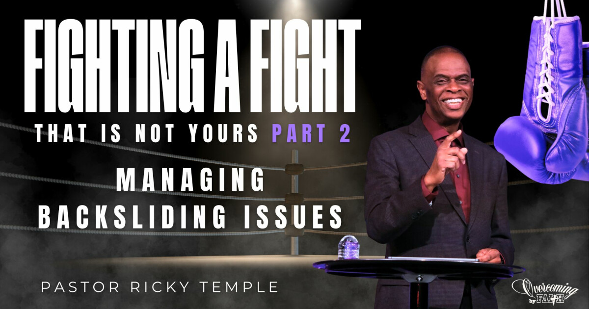 Managing Backsliding Issues | Sermons | Overcoming by Faith