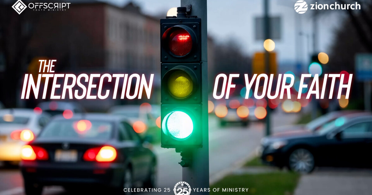 The Intersection Of Your Faith | Sermons | Zion Church
