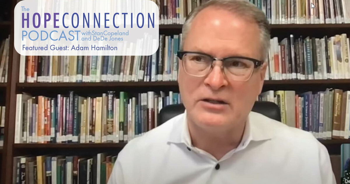 Hope Connection - Adam Hamilton | Hope Connection | Lovers Lane UMC
