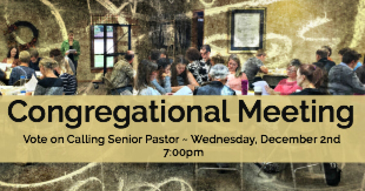 Congregational Meeting - Vote on calling Senior Pastor | Roseau ...