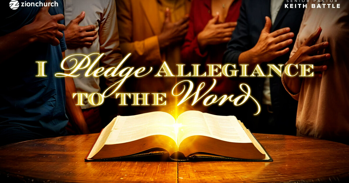 I Pledge Allegiance To The Word | Sermons | Zion Church