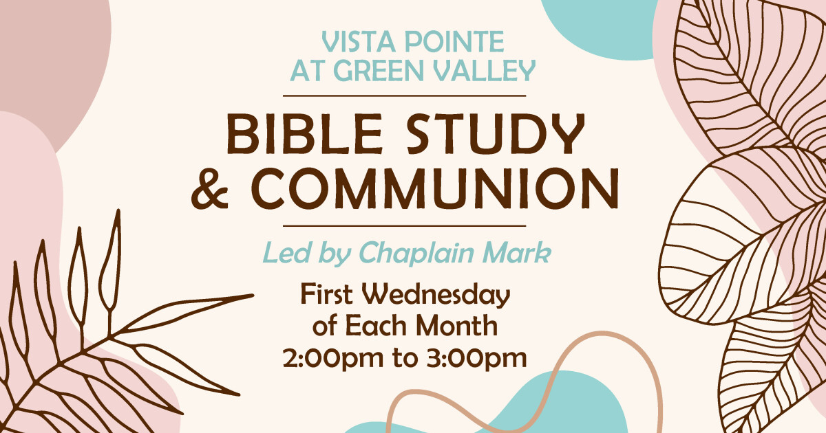 2 PM Vista Pointe at Green Valley Bible Study and Communion | Desert ...