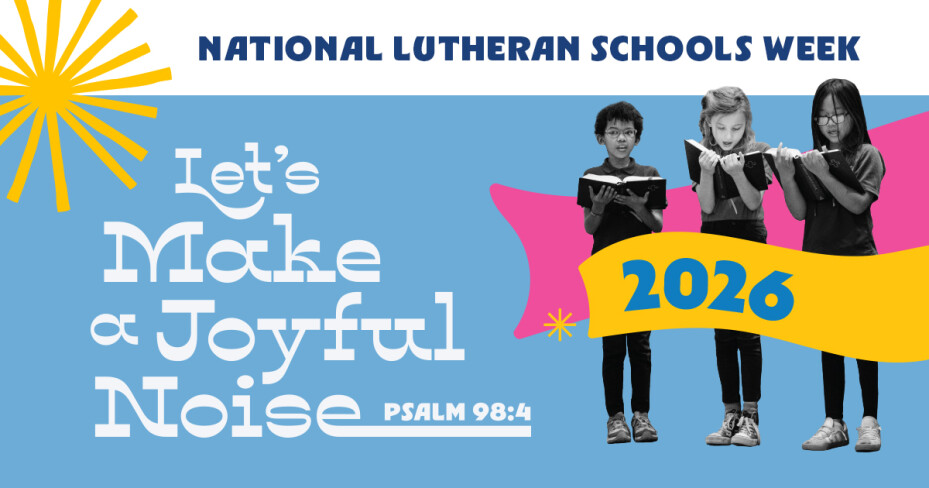 Our Blog - Make a Joyful Noise | Our Shepherd Lutheran Church & School