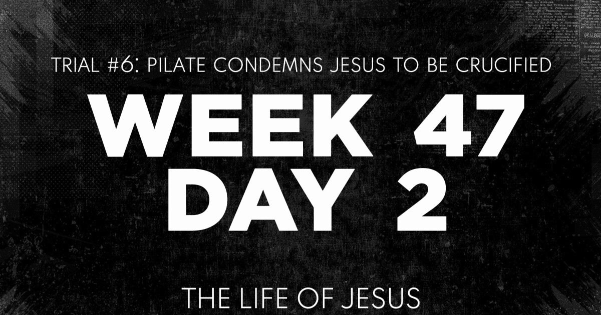 Week 47 Day 2 | The Life Of Jesus | Fishers United Methodist Church