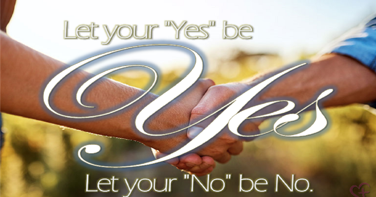 Our Blog - Let Your "Yes" be Yes, and Your "No," No | LightHouse ...