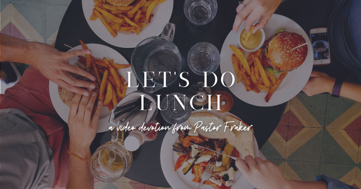 Video Devotion: Let's Do Lunch | Video Devotions | Cross Lutheran ...