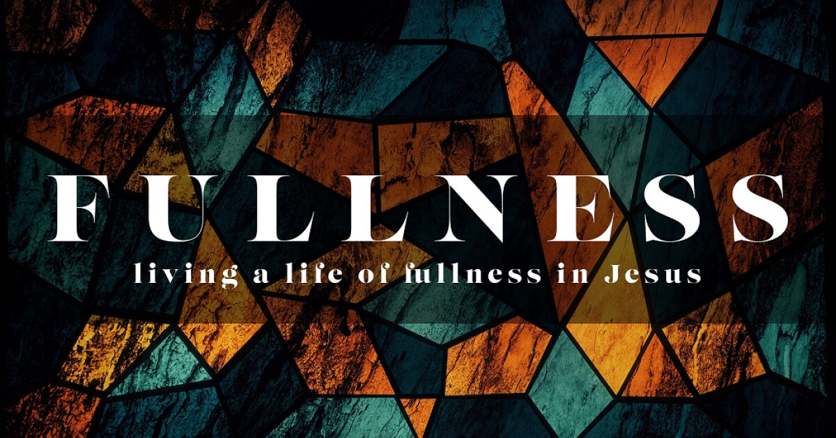 Living a life of “fullness” in Jesus Class | Trinity Church