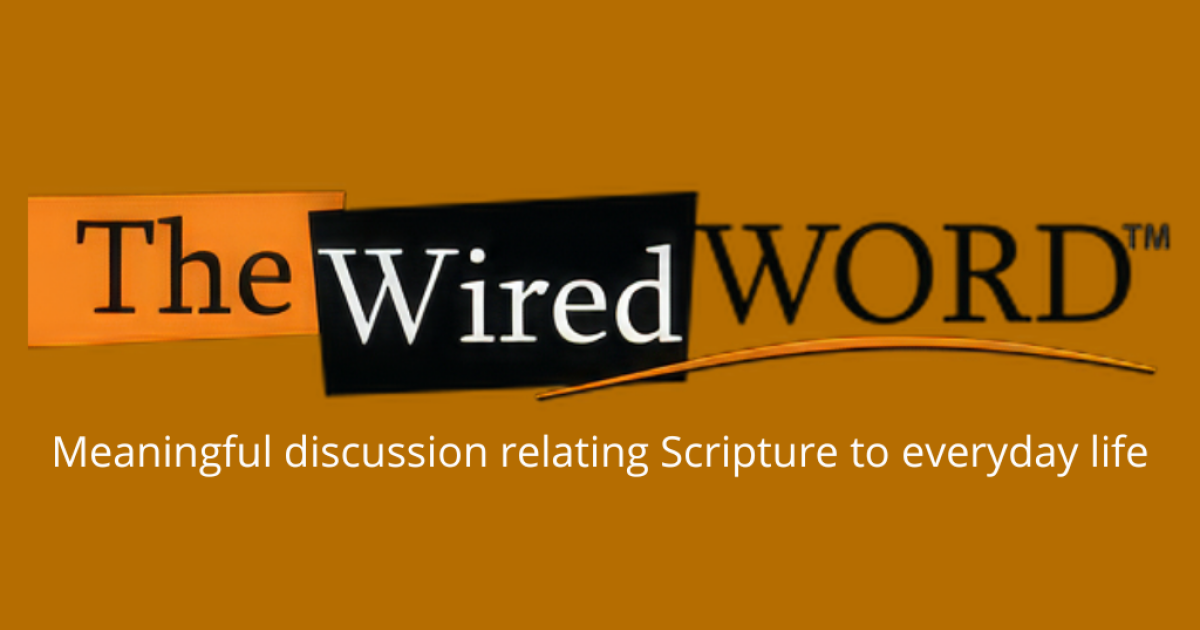 The Wired Word | Bethany United Methodist Church - Austin, TX