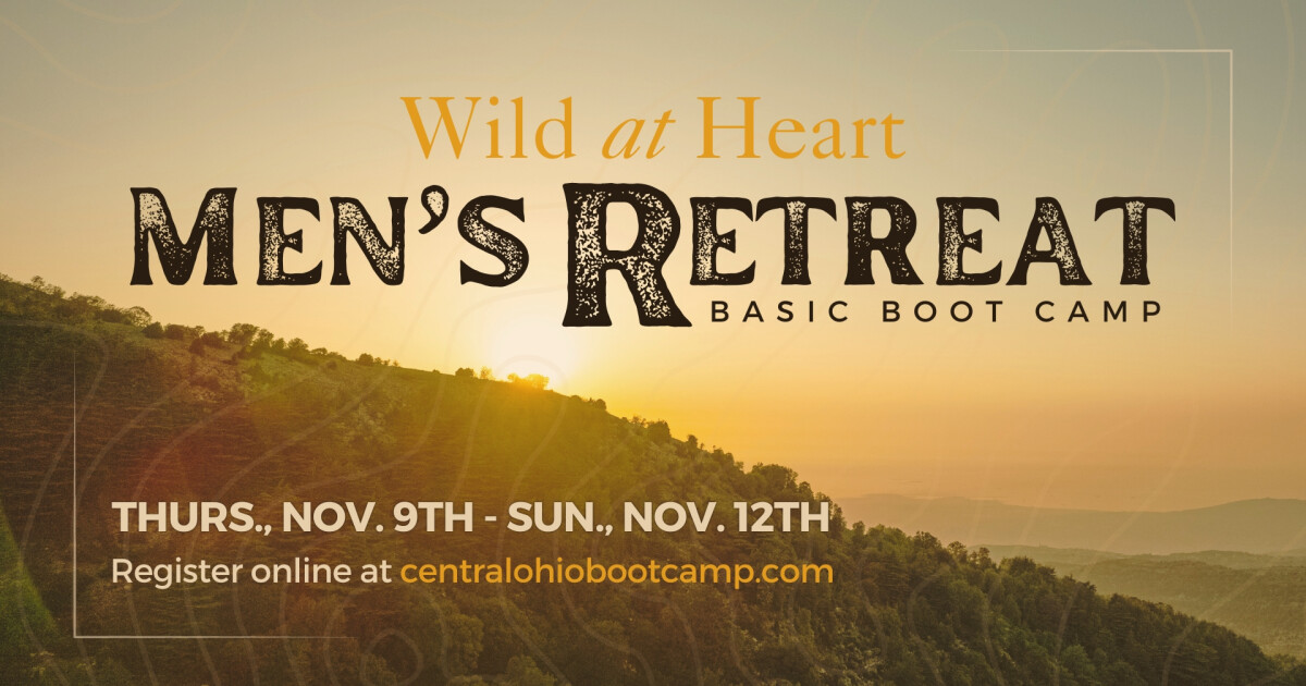 Wild at Heart Men’s Retreat (Basic Boot Camp) - in Hocking Hills ...