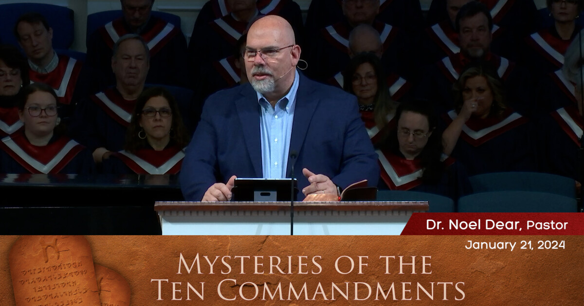 Mysteries of the Ten Commandments | Sermons | First Baptist Nacogdoches