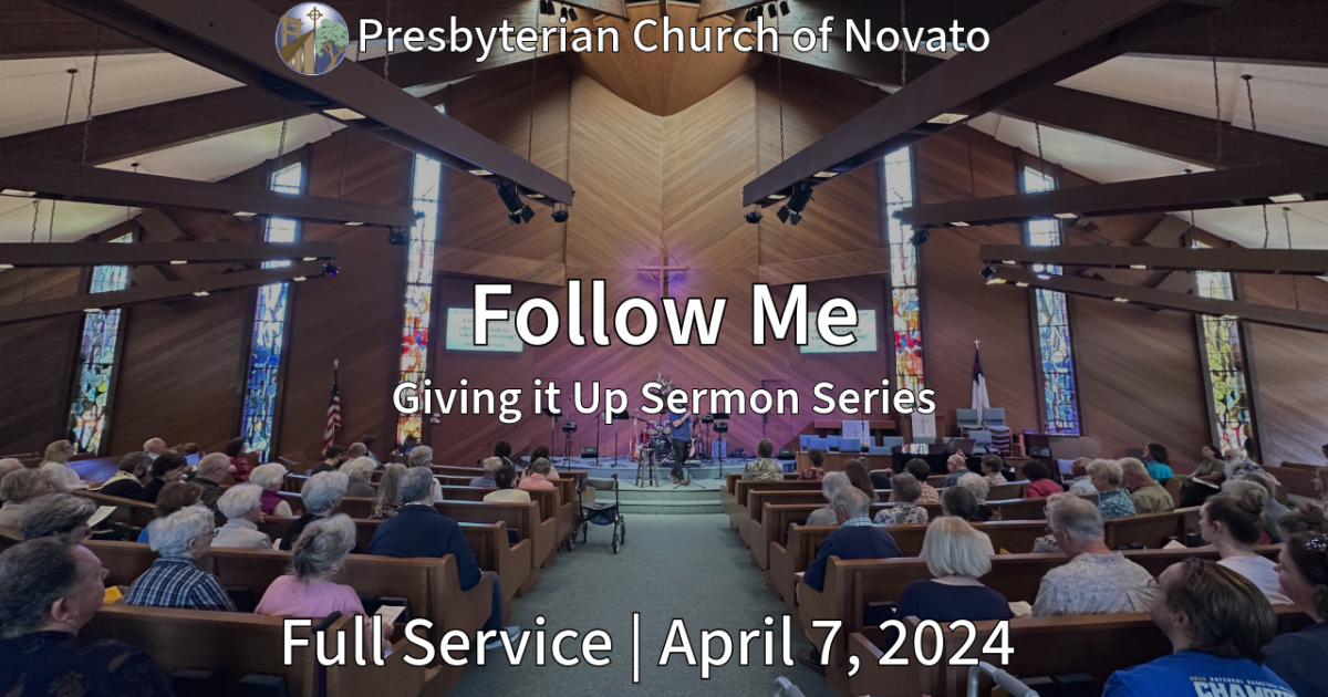 Follow Me | Sermons | Presbyterian Church of Novato