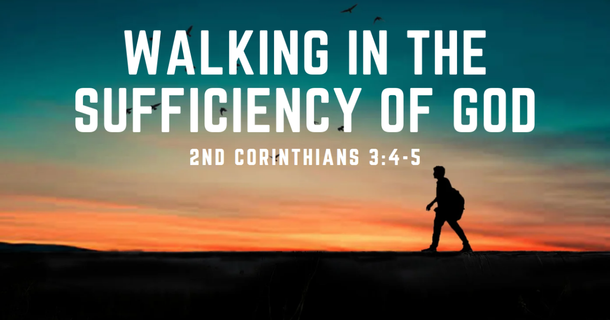 Walking in the sufficiency of God pt. 3 | Sermons | The Living Word ...