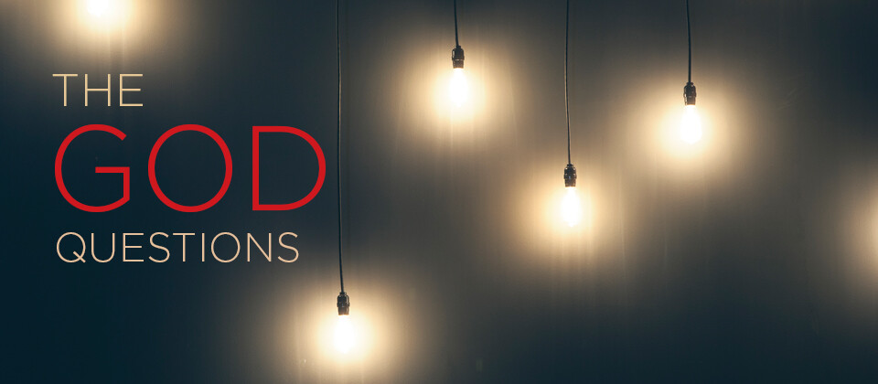 The God Questions | The Way of Life Church