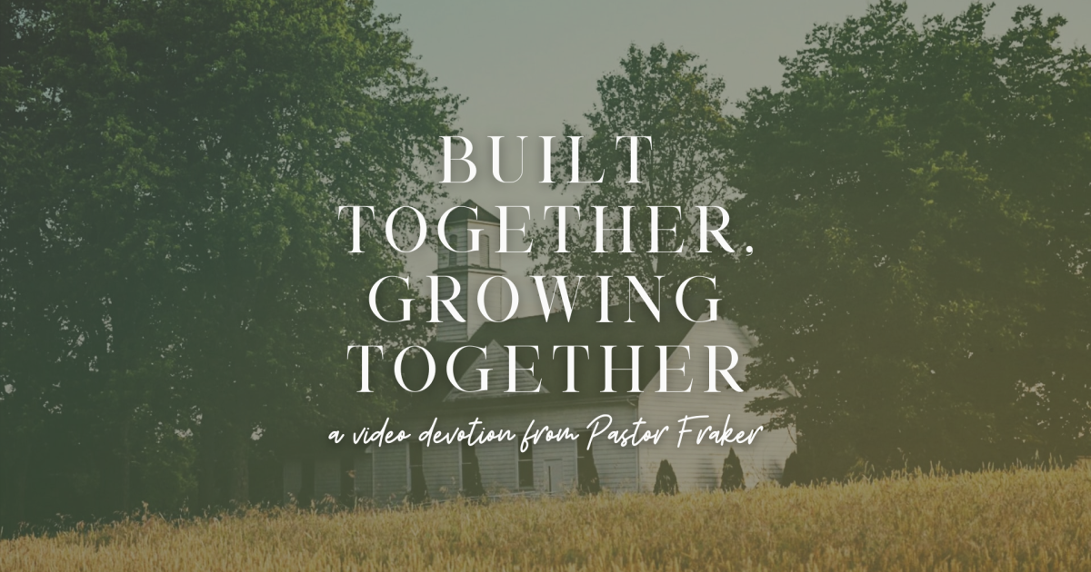 Video Devotion: Built Together, Growing Together | Video Devotions ...