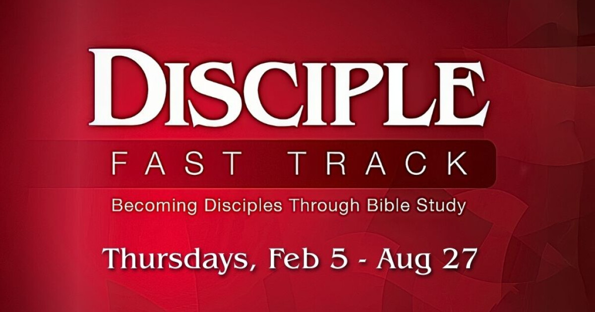Disciple Fast Track Bible Study | Bethany United Methodist Church ...