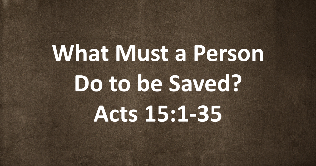 What Must a Person Do to be Saved? | Sermons | FBC Fairborn