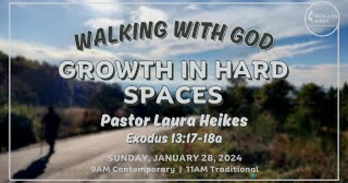Walking with God: Hard times | Sermons | McAllen First UMC