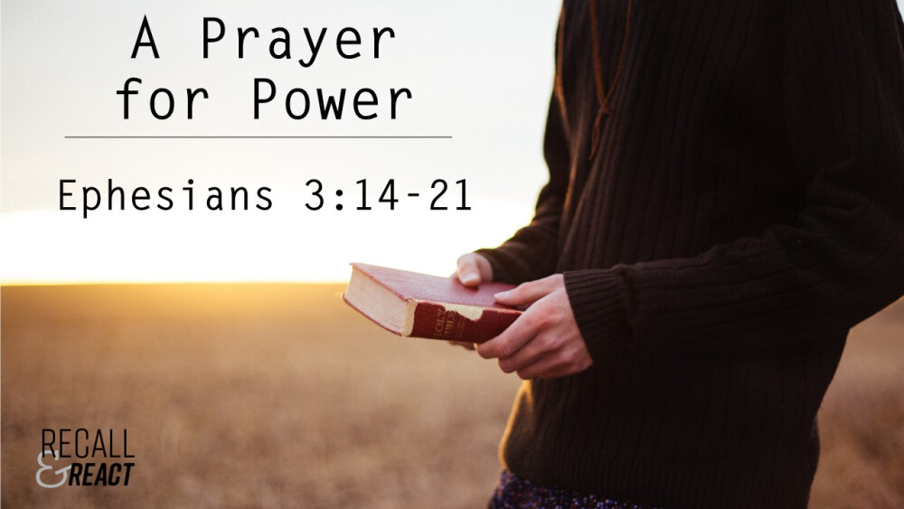 A Prayer for Power | Sermons | Woodhaven Bible Church