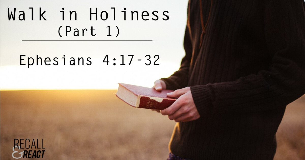 Walk in Holiness (Part 1) | Sermons | Woodhaven Bible Church