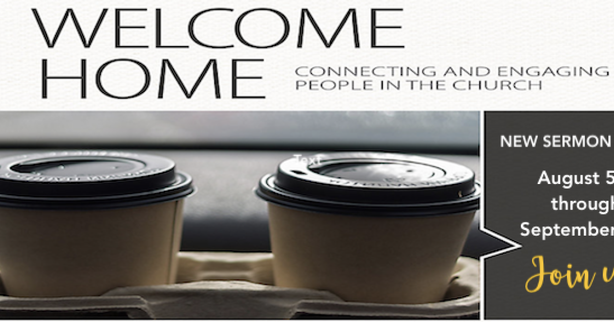 WELCOME HOME Sermon Series | The Presbyterian Church of Hamilton