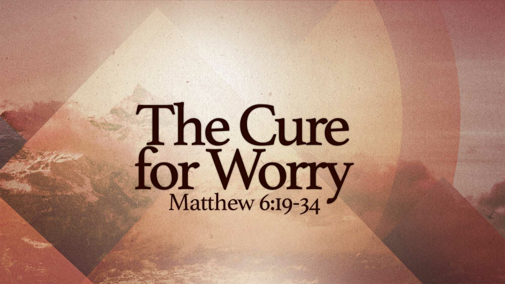 The Cure For Worry | Sermons | Search the Scriptures