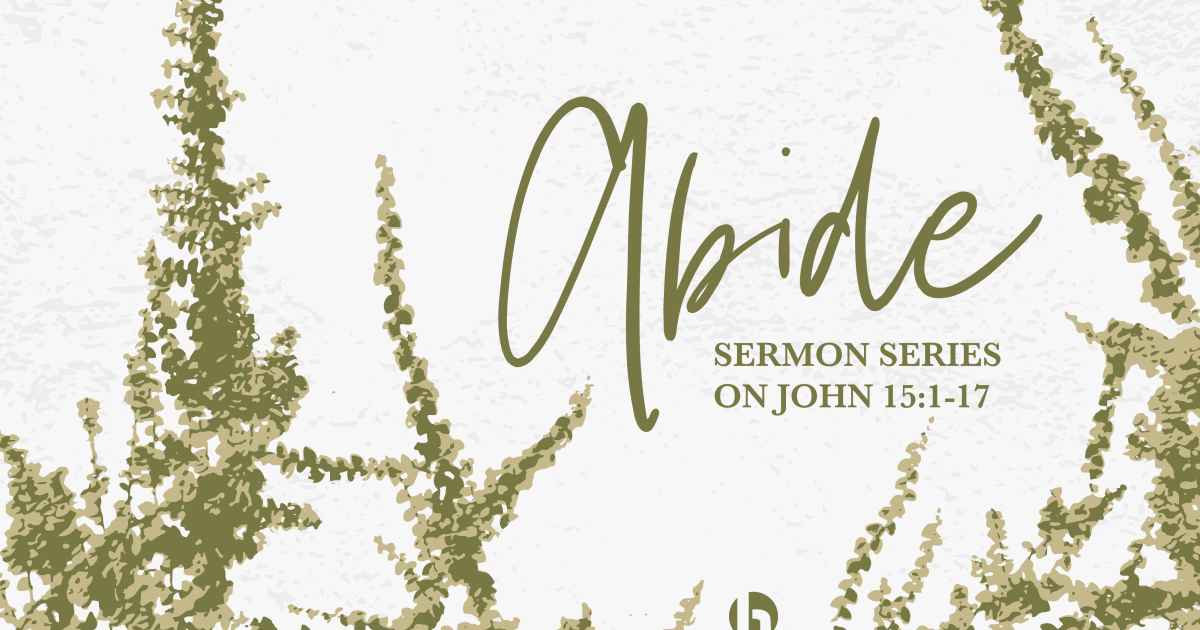 Abide: Fruitful Branches | Sermons | Highland Baptist Church