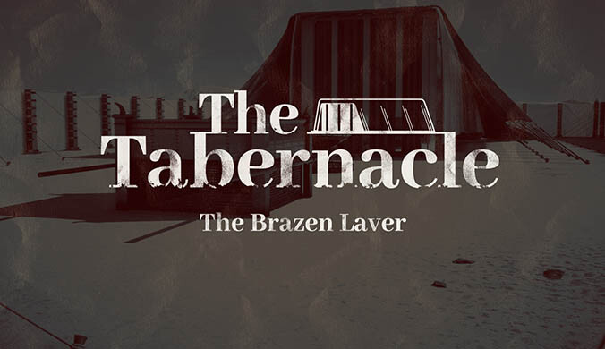 THE TABERNACLE THE BRAZEN LAVER