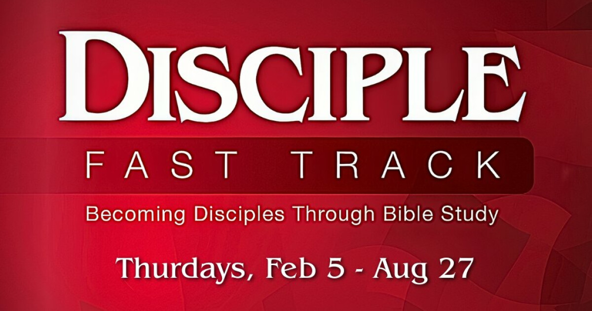 Disciple Fast Track Bible Study | Bethany United Methodist Church ...