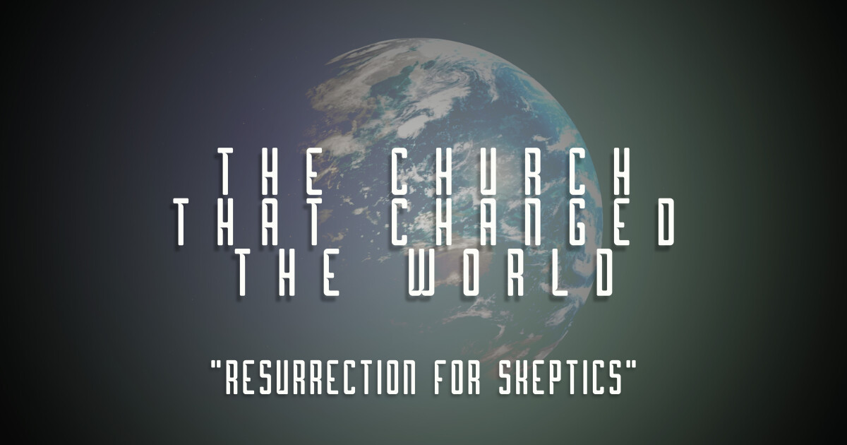 Resurrection for Skeptics | Sermons | Moon Valley Bible Church ...