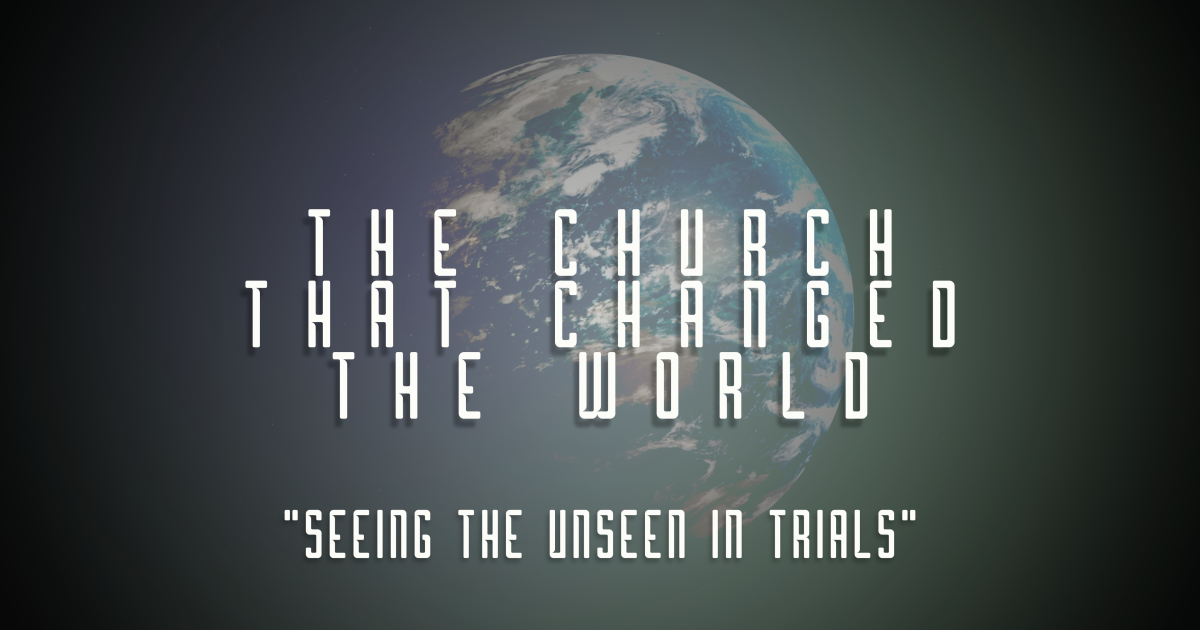 Seeing the Unseen in Trials | Sermons | Moon Valley Bible Church ...