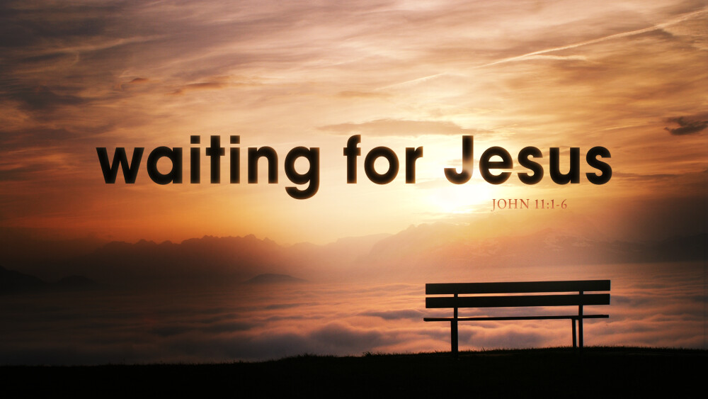 Waiting For Jesus | Sermons | First Church Melbourne