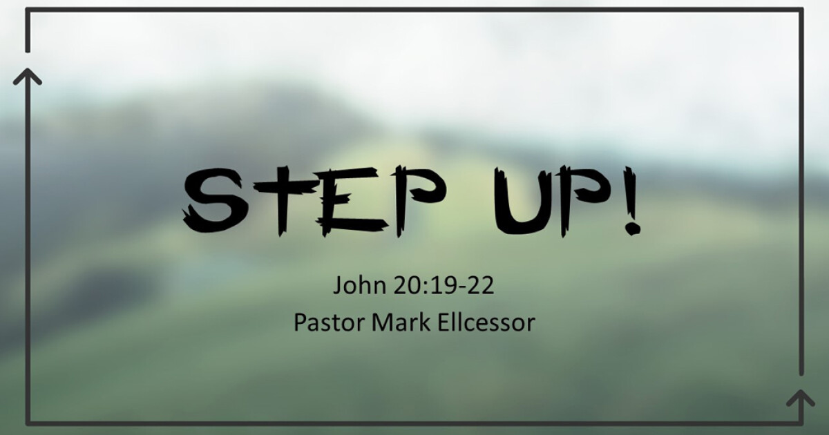 Step Up | Sermons | Fishers United Methodist Church