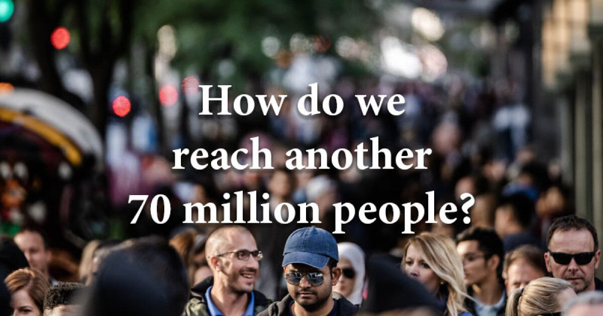How do we reach another 70 million people? | CGGC eNews | Churches of ...