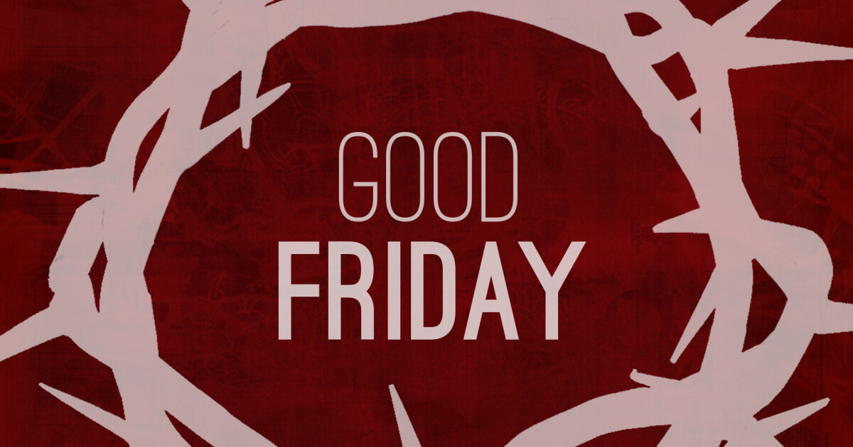 Good Friday | Sermons | High Point Church